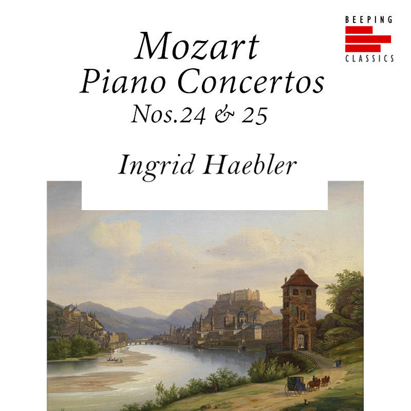 Mozart: Piano Concertos Nos.24 & 25 (Haebler) – Beeping Classics