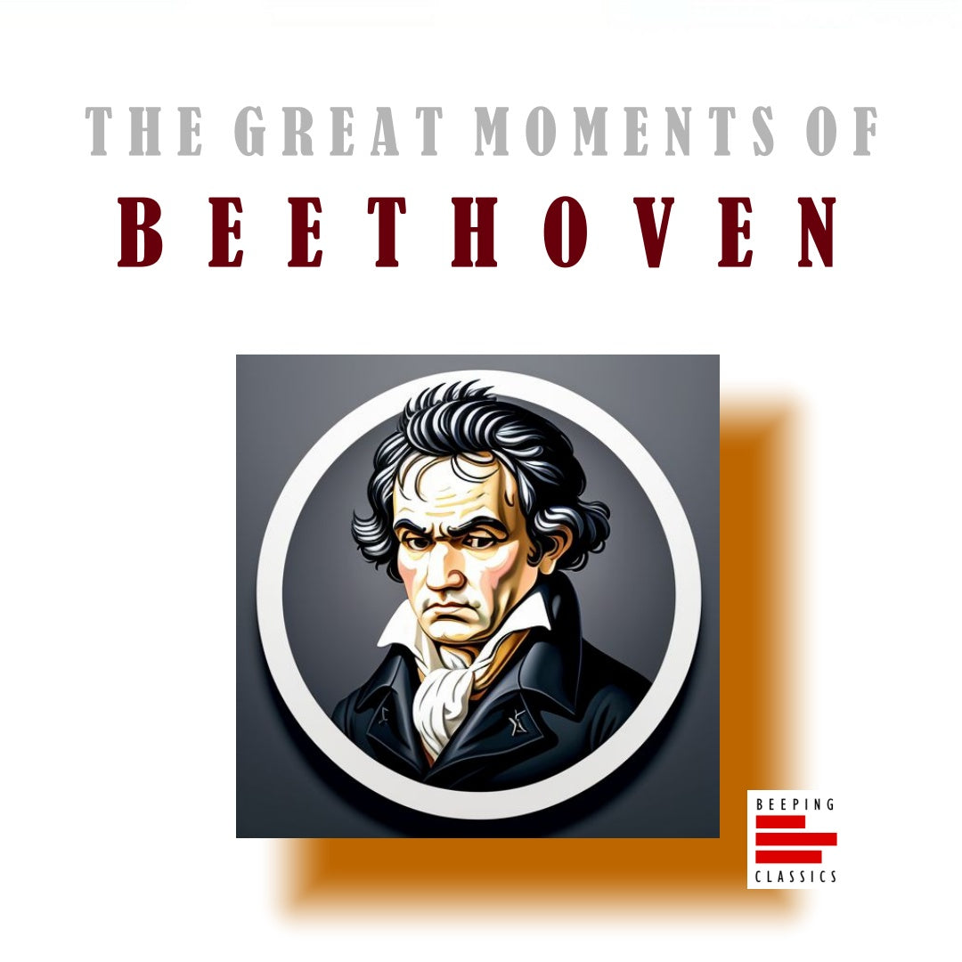 The Great Moments of Beethoven – Beeping Classics